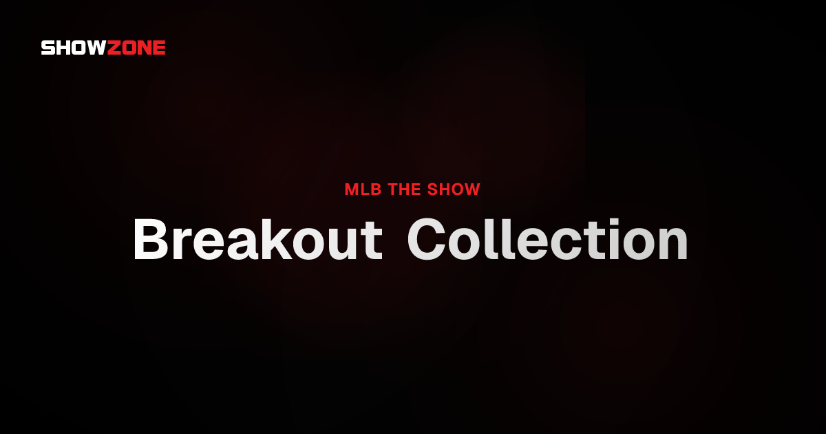 MLB The Show Breakout Collection - ShowZone