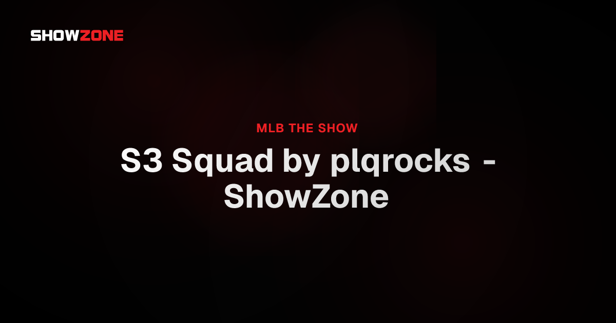 S3 Squad by plqrocks - ShowZone