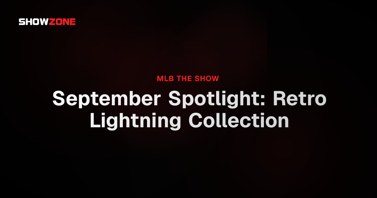 MLB The Show September Spotlight: Retro Lightning Collection - ShowZone
